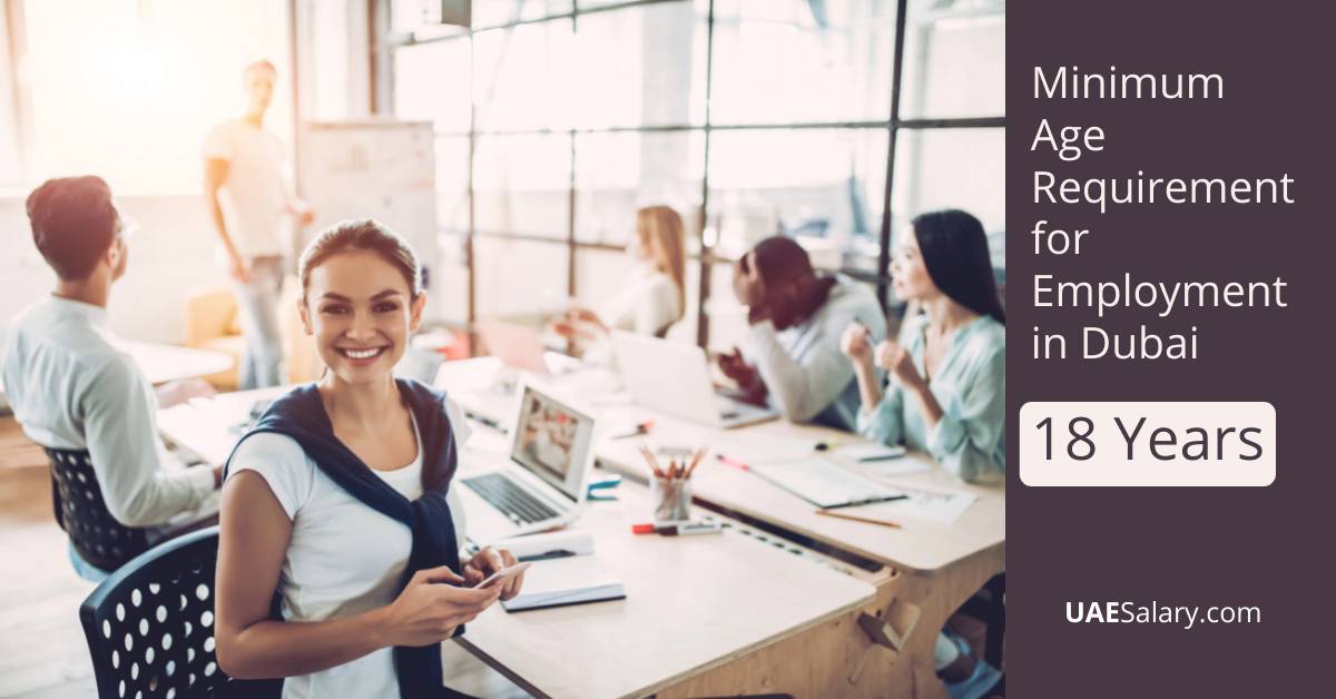 Dubai Work Visa Age Limit - Labour Law, Minimum Age, Retirement & More