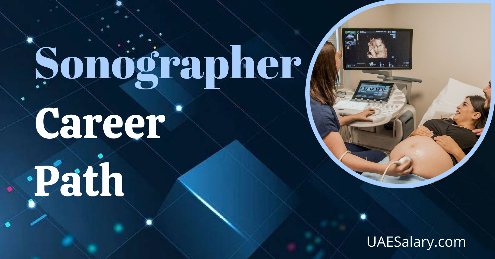 Sonographer Career Path: Opportunities and Progression