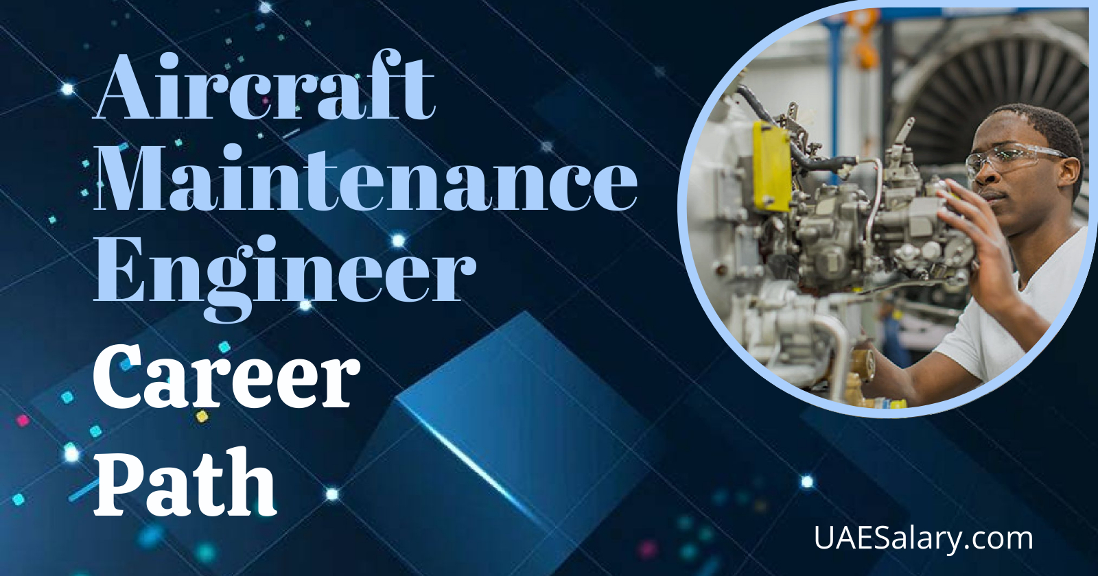 Aircraft Maintenance Engineer Career Path: Opportunities and Progression