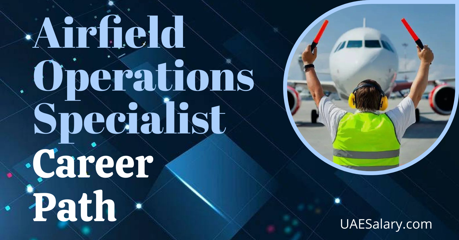 Airfield Operations Specialist Career Path: Opportunities and Progression