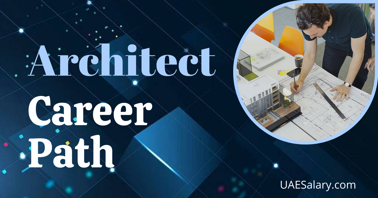 Architect Career Path: Opportunities and Progression