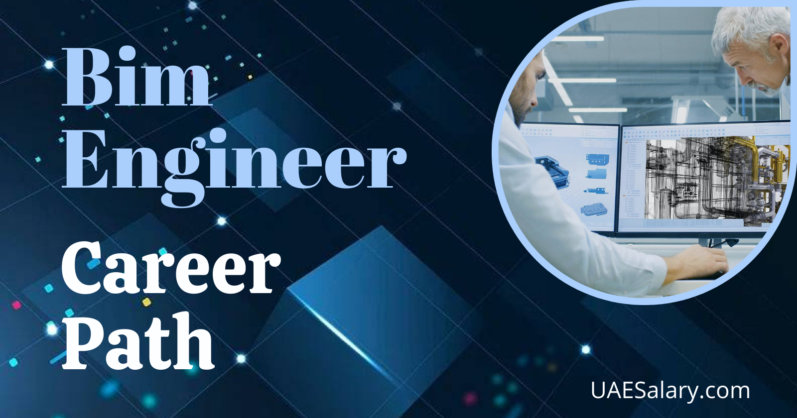 BIM Engineer Career Path: Opportunities and Progression