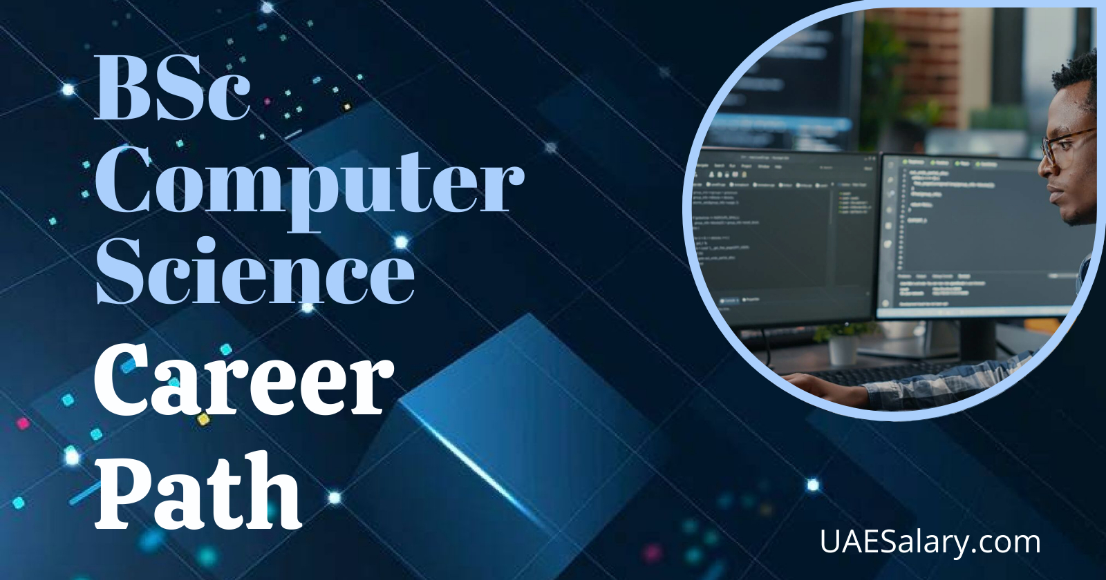 BSc Computer Science Career Path: Opportunities and Progression BSc Computer Science Career Path: Opportunities and Progression
