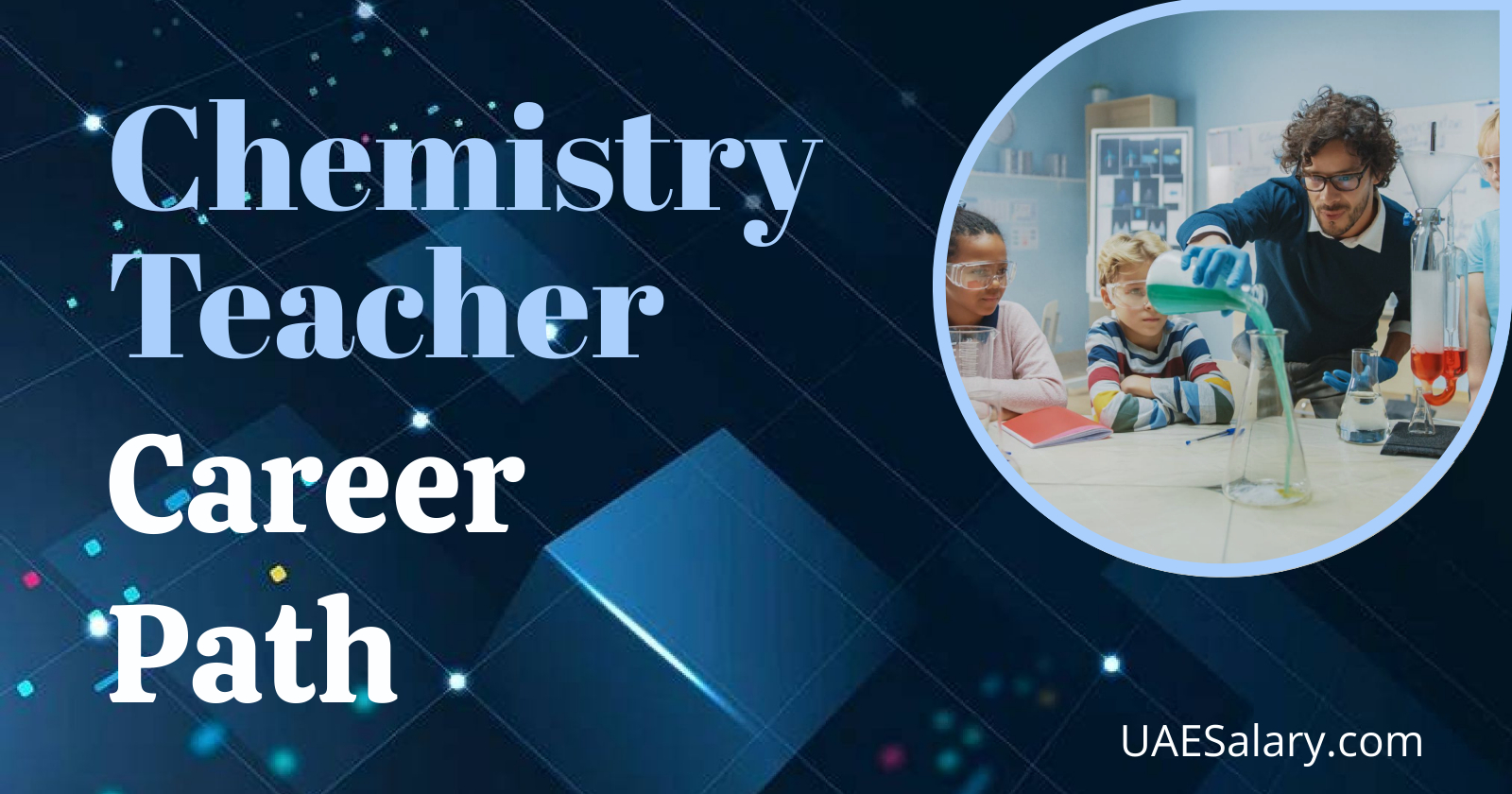 Chemistry Teacher Career Path: Opportunities and Progression