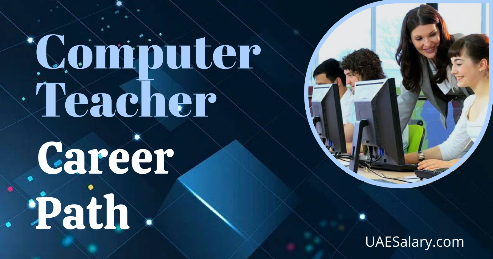Computer Teacher Career Path: Opportunities and Progression