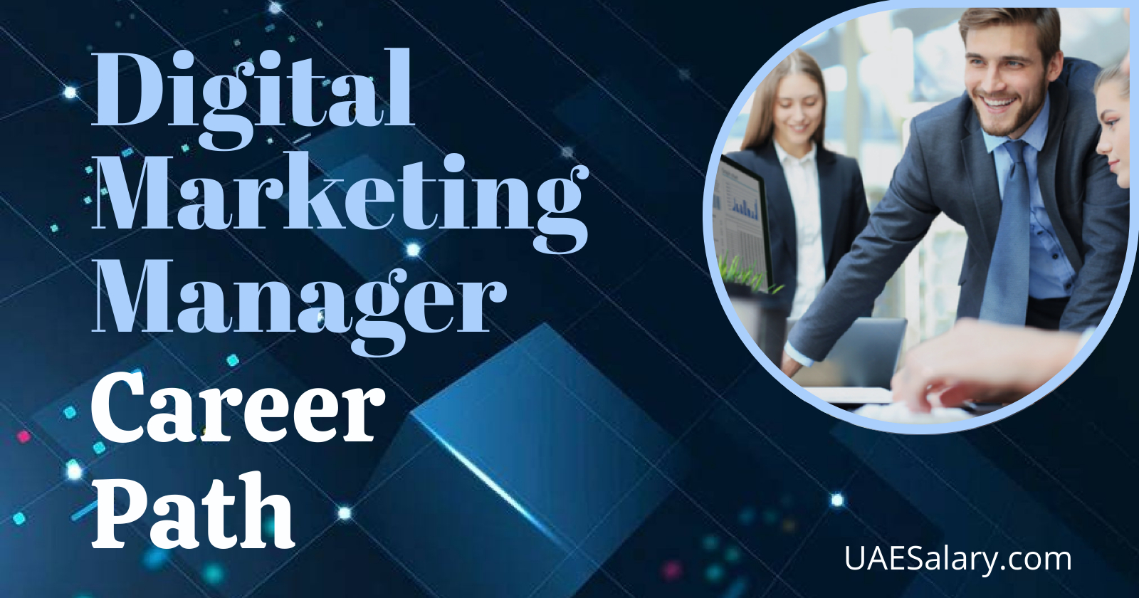 Digital Marketing Manager Career Path: Opportunities and Progression
