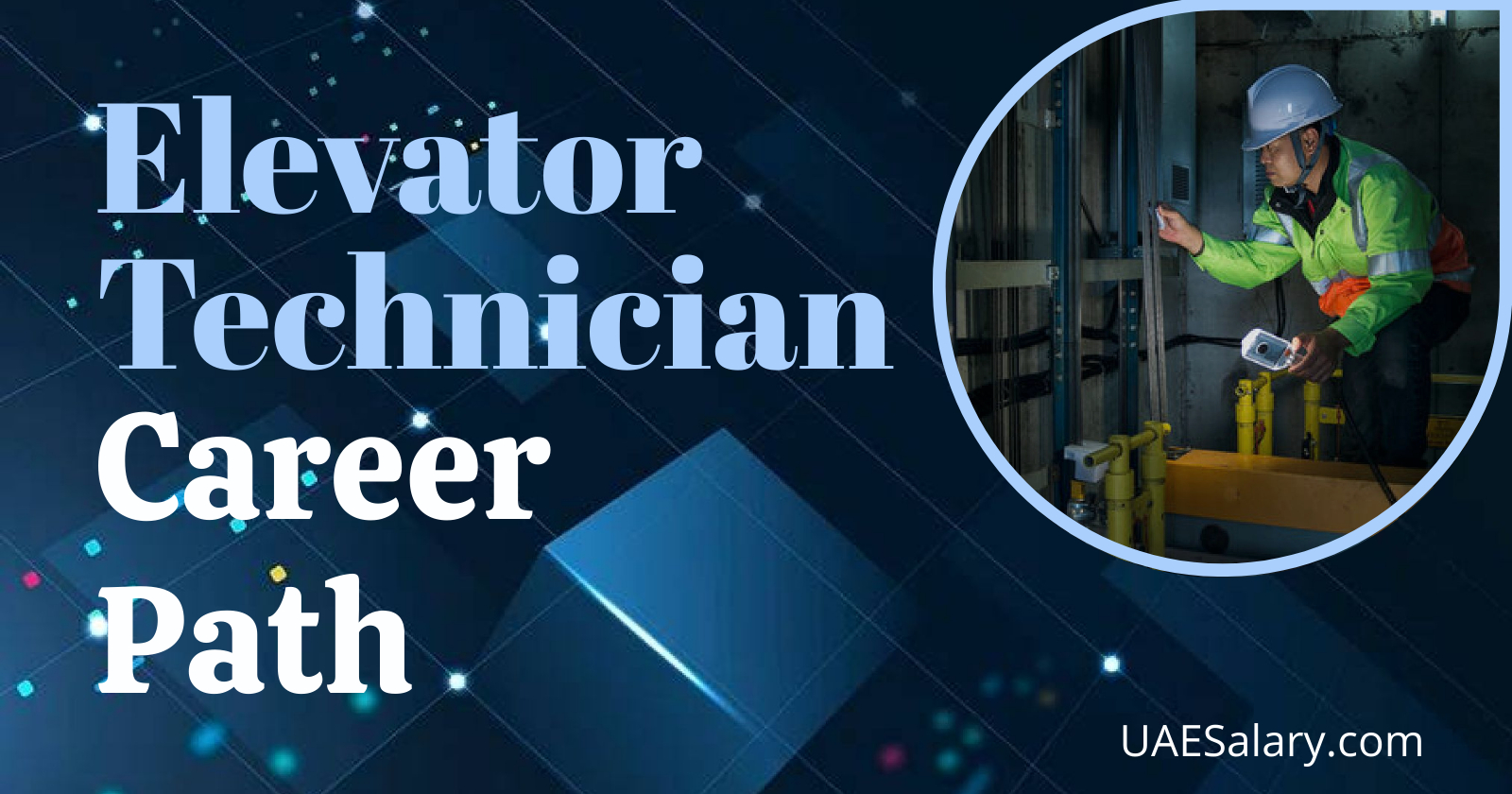 Elevator Technician Career Path: Opportunities and Progression