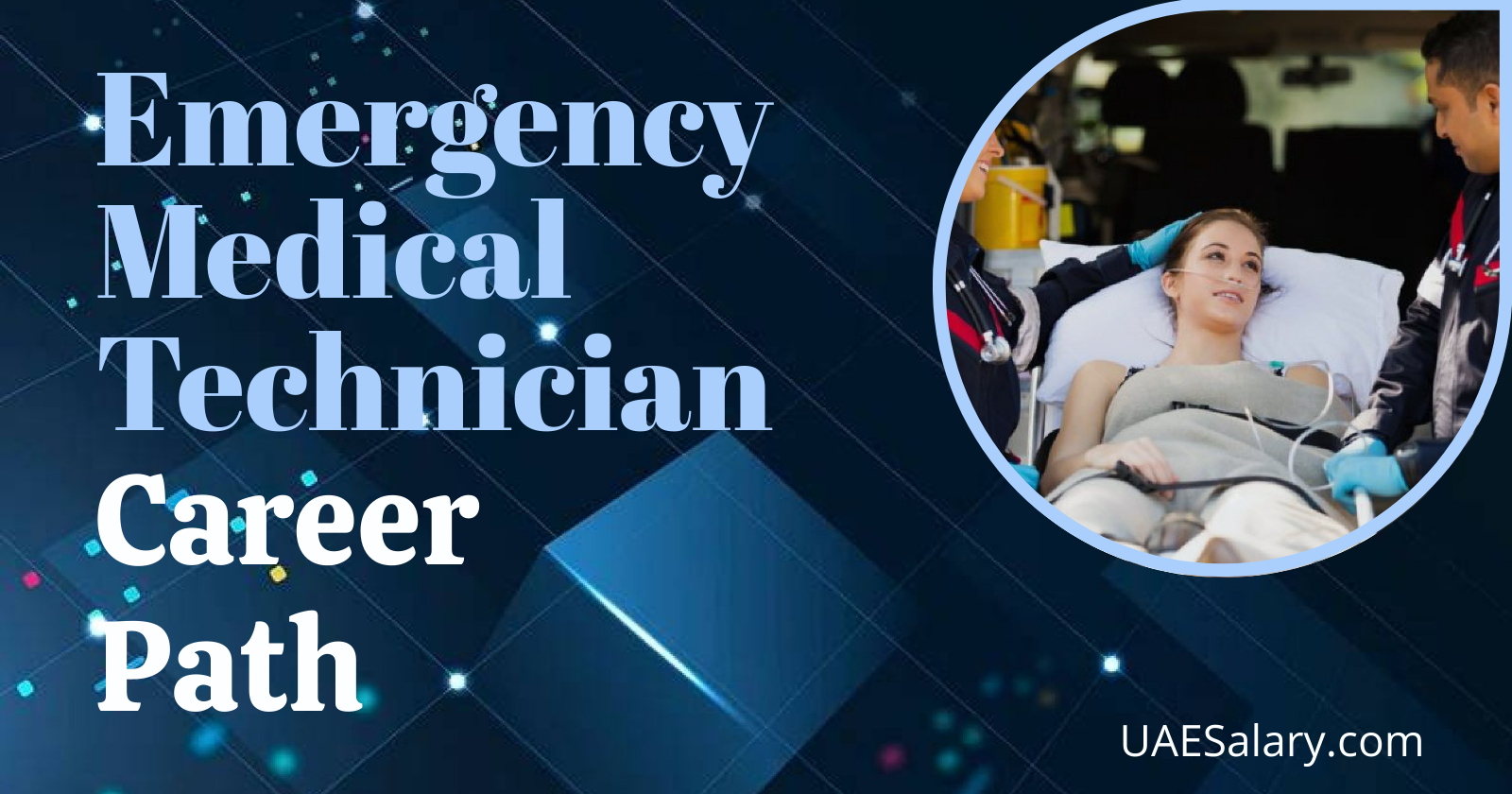 Emergency Medical Technician Career Path: Opportunities and Progression