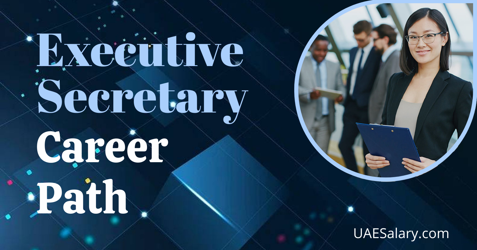 Executive Secretary Career Path: Opportunities and Progression