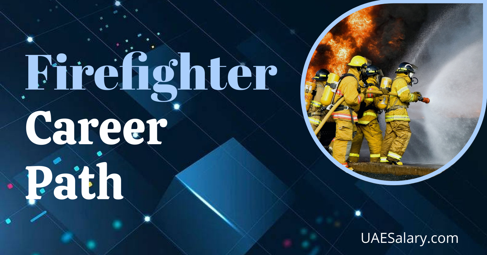Firefighter Career Path: Opportunities and Progression