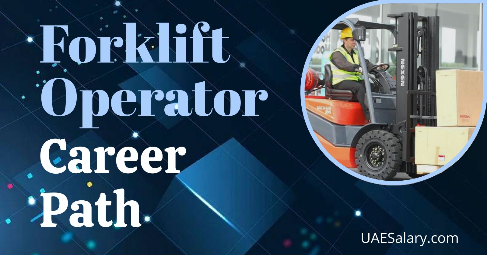 Forklift Operator Career Path: Opportunities and Progression