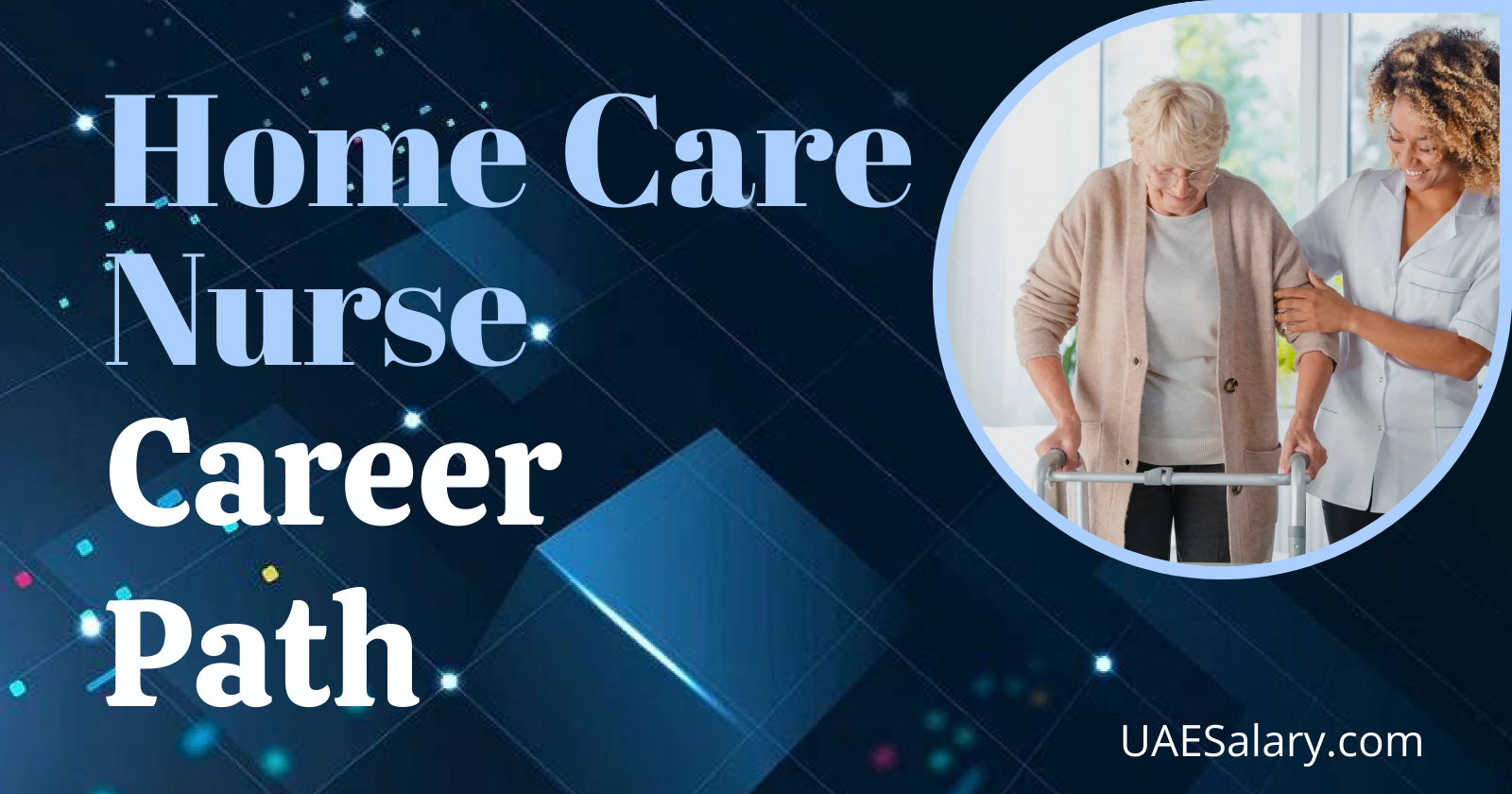 Home Care Nurse Career Path: Opportunities and Progression