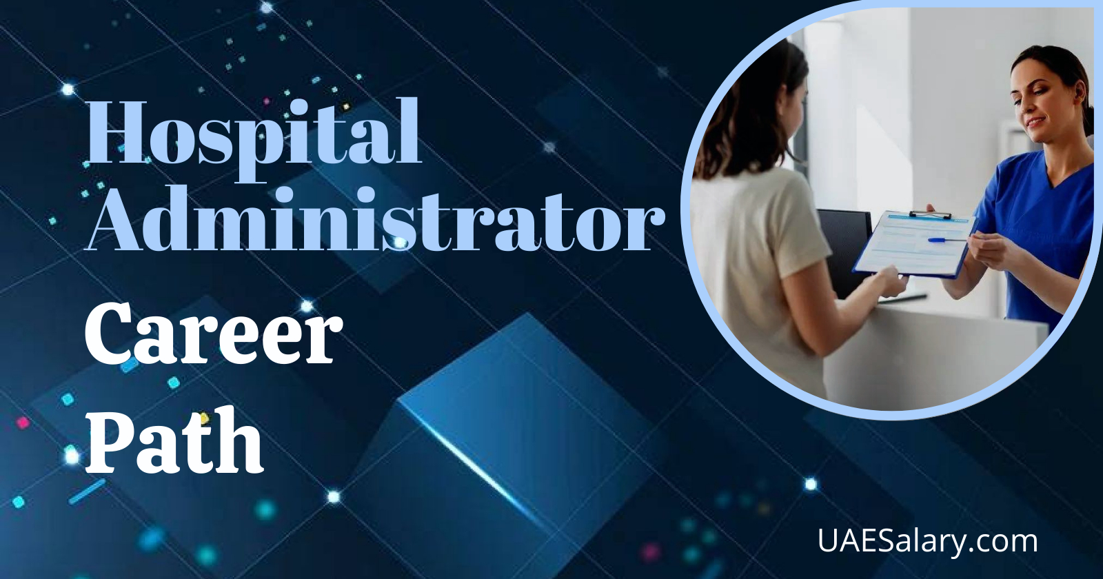 Hospital Administrator Career Path: Opportunities and Progression