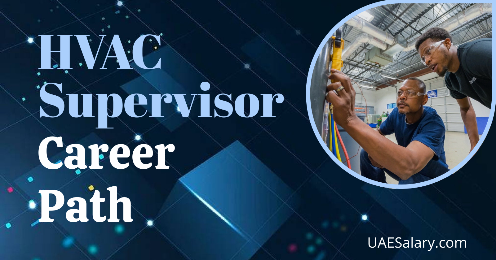 HVAC Supervisor Career Path: Opportunities and Progression
