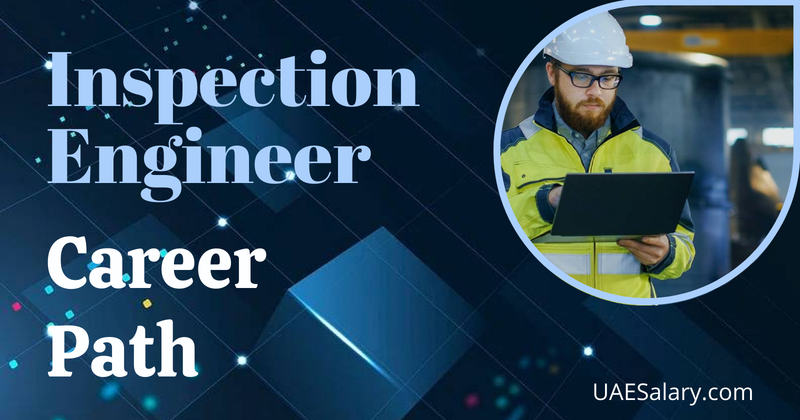 Inspection Engineer Career Path: Opportunities and Progression