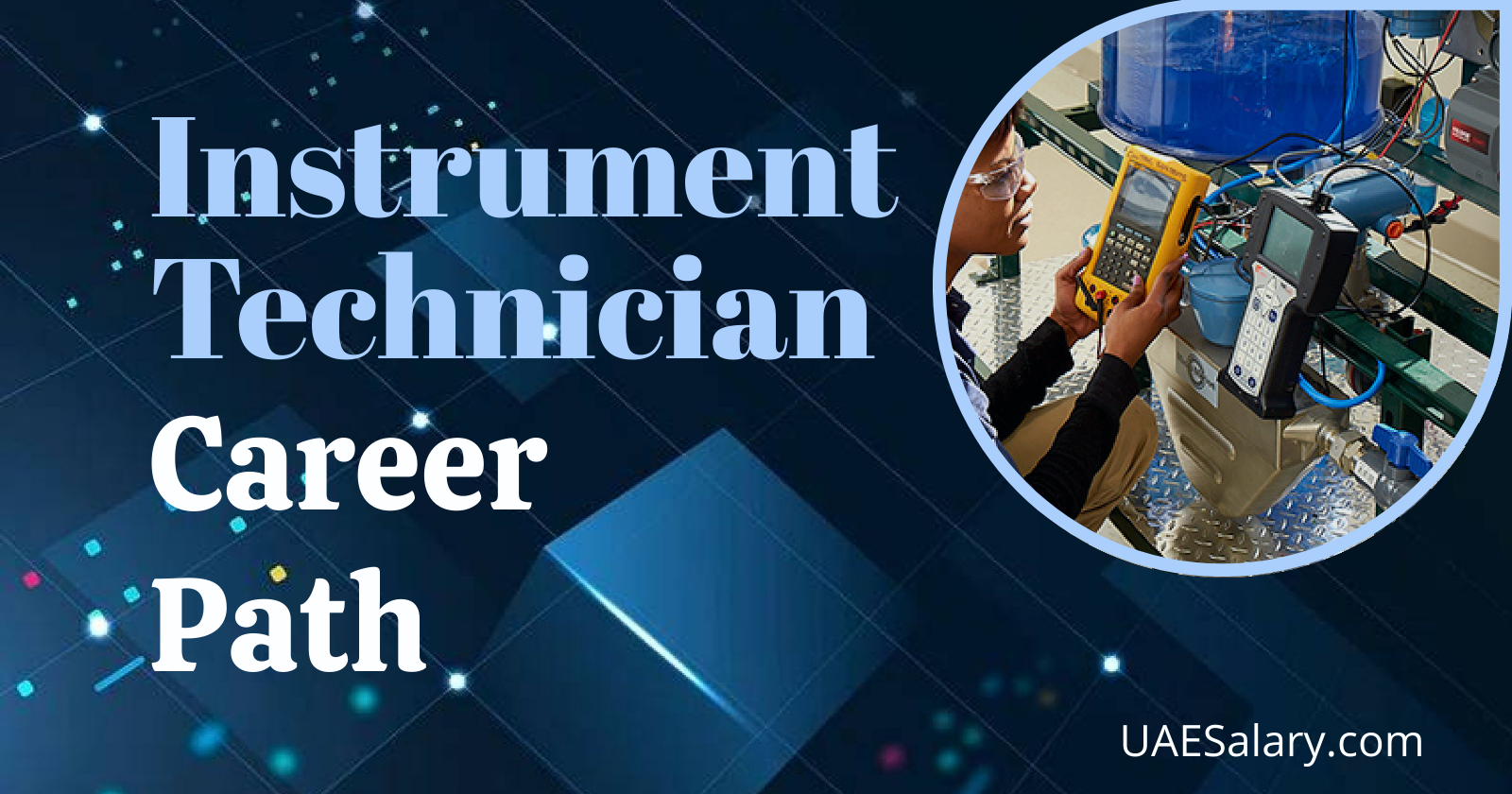Instrument Technician Career Path: Opportunities and Progression