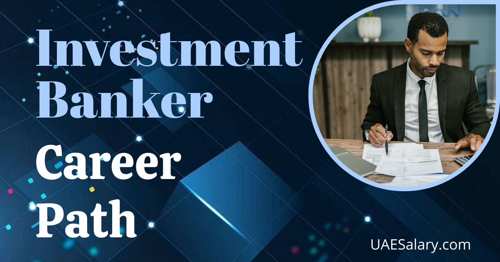 Investment Banker Career Path: Opportunities and Progression