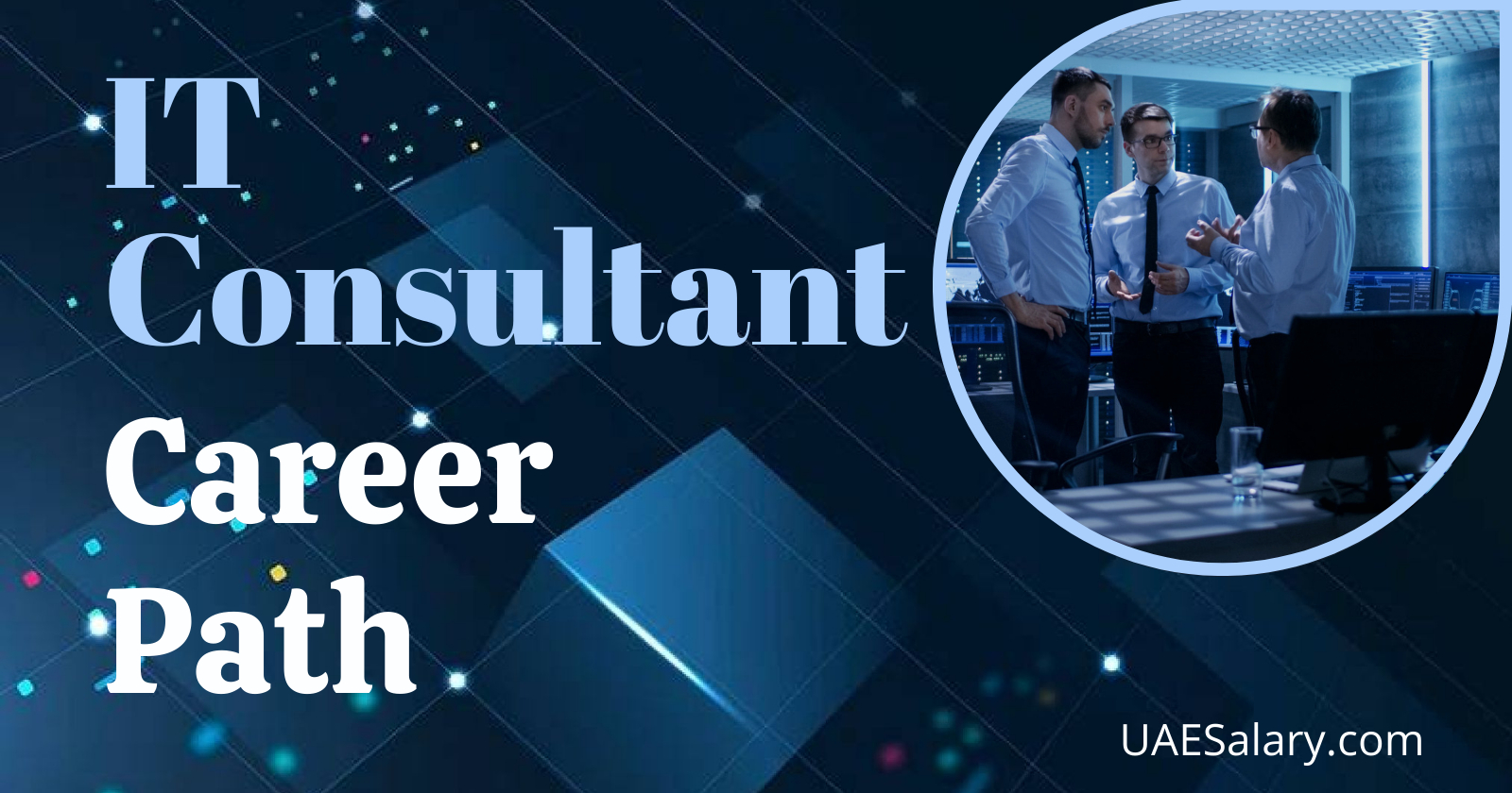 IT Consultant Career Path: Opportunities and Progression