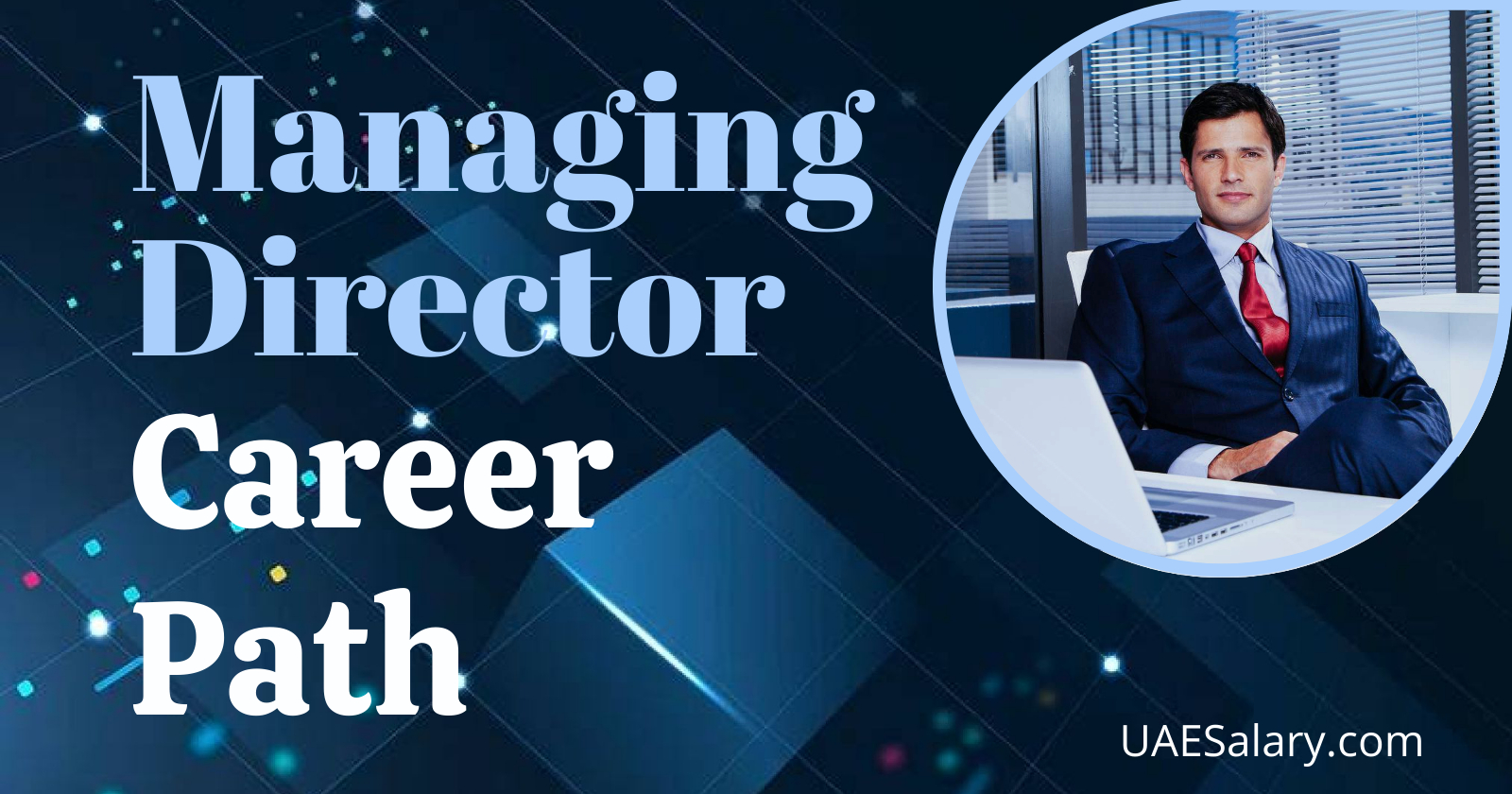 Managing Director Career Path: Opportunities and Progression