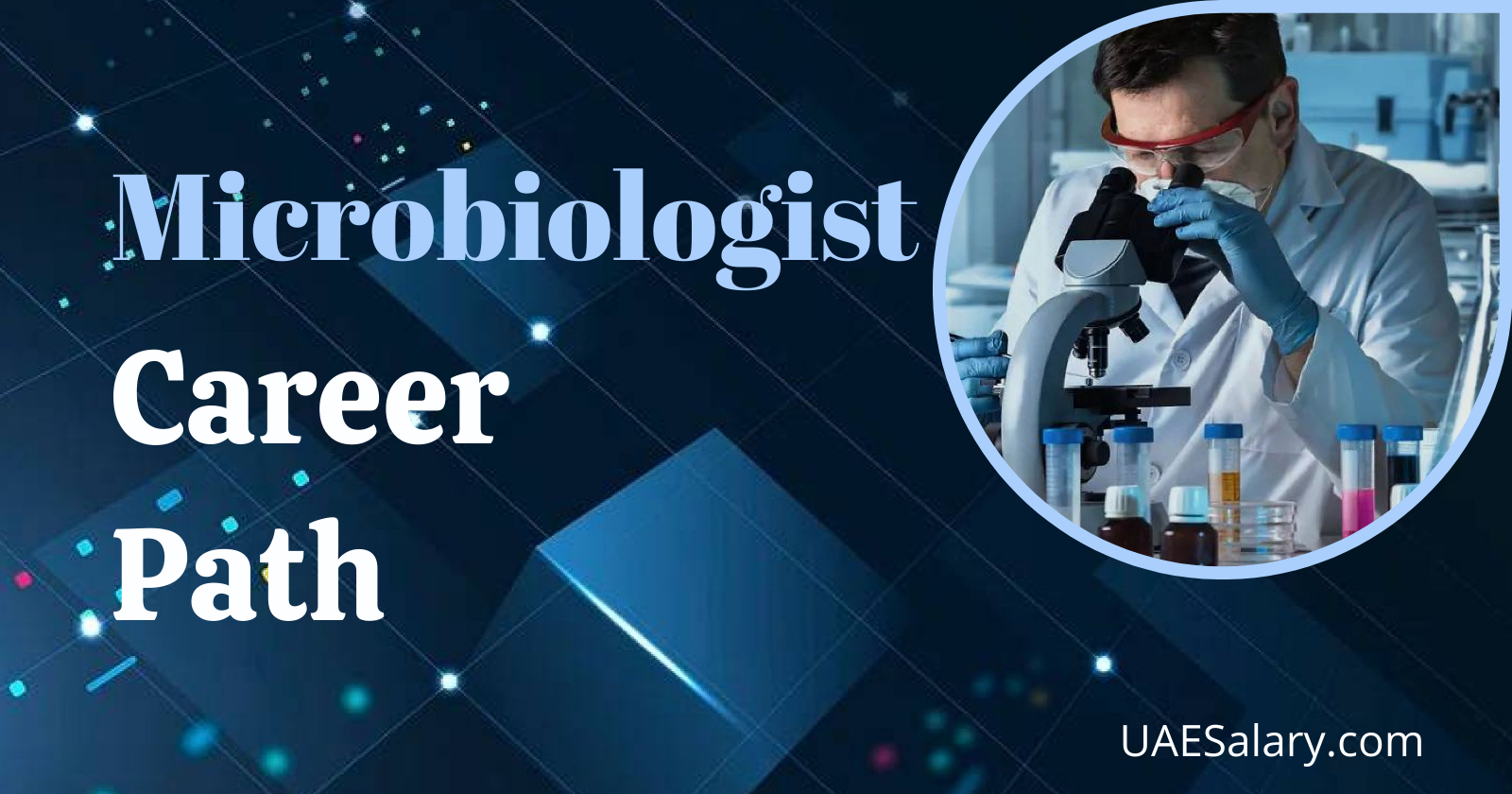 Microbiologist Career Path: Opportunities and Progression