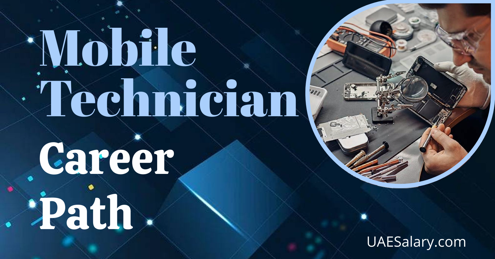 Mobile Technician Career Path: Opportunities and Progression