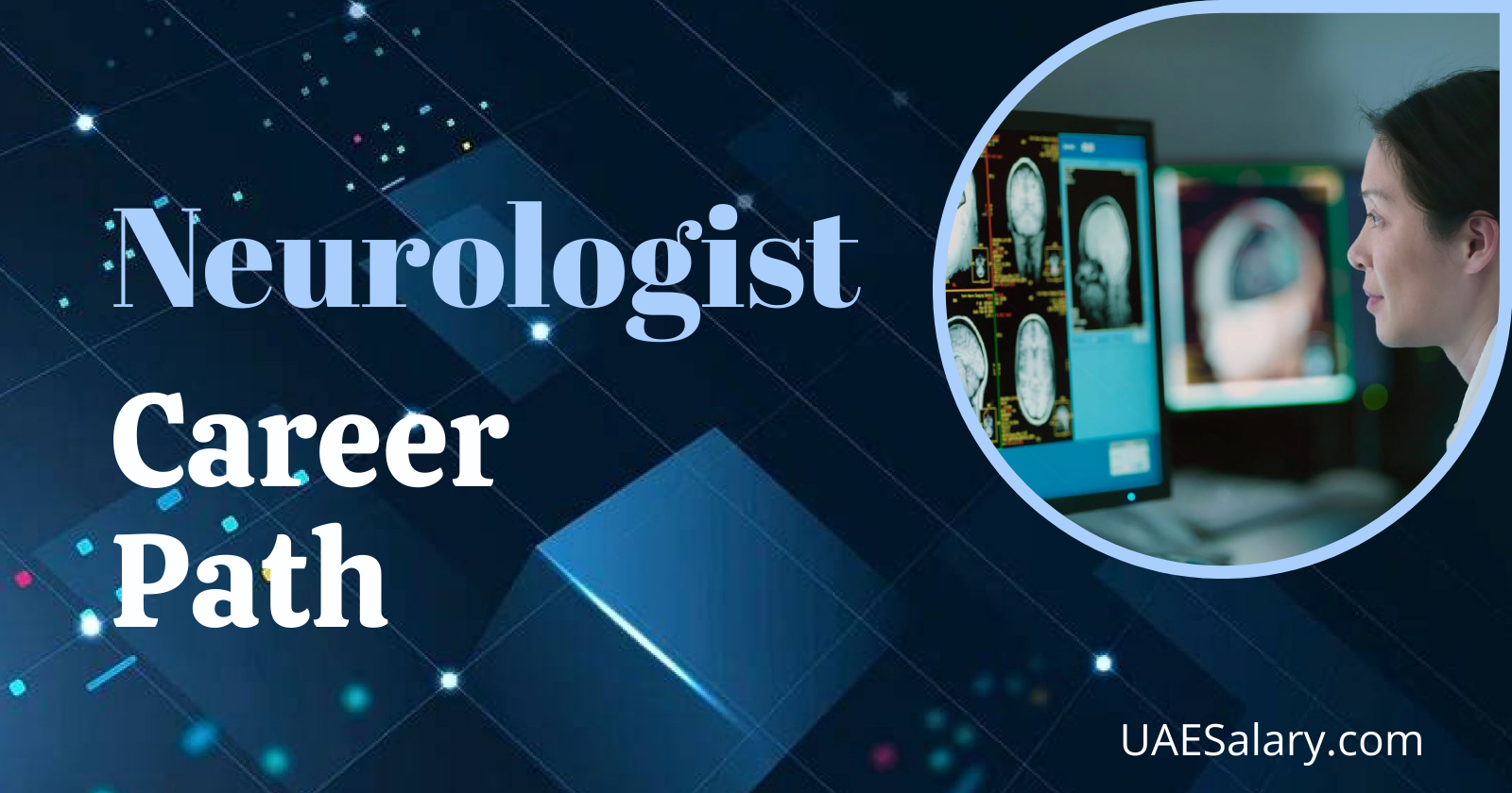 Neurologist Career Path: Opportunities and Progression