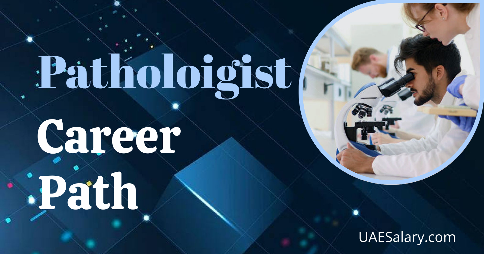 Pathologist Career Path: Opportunities and Progression