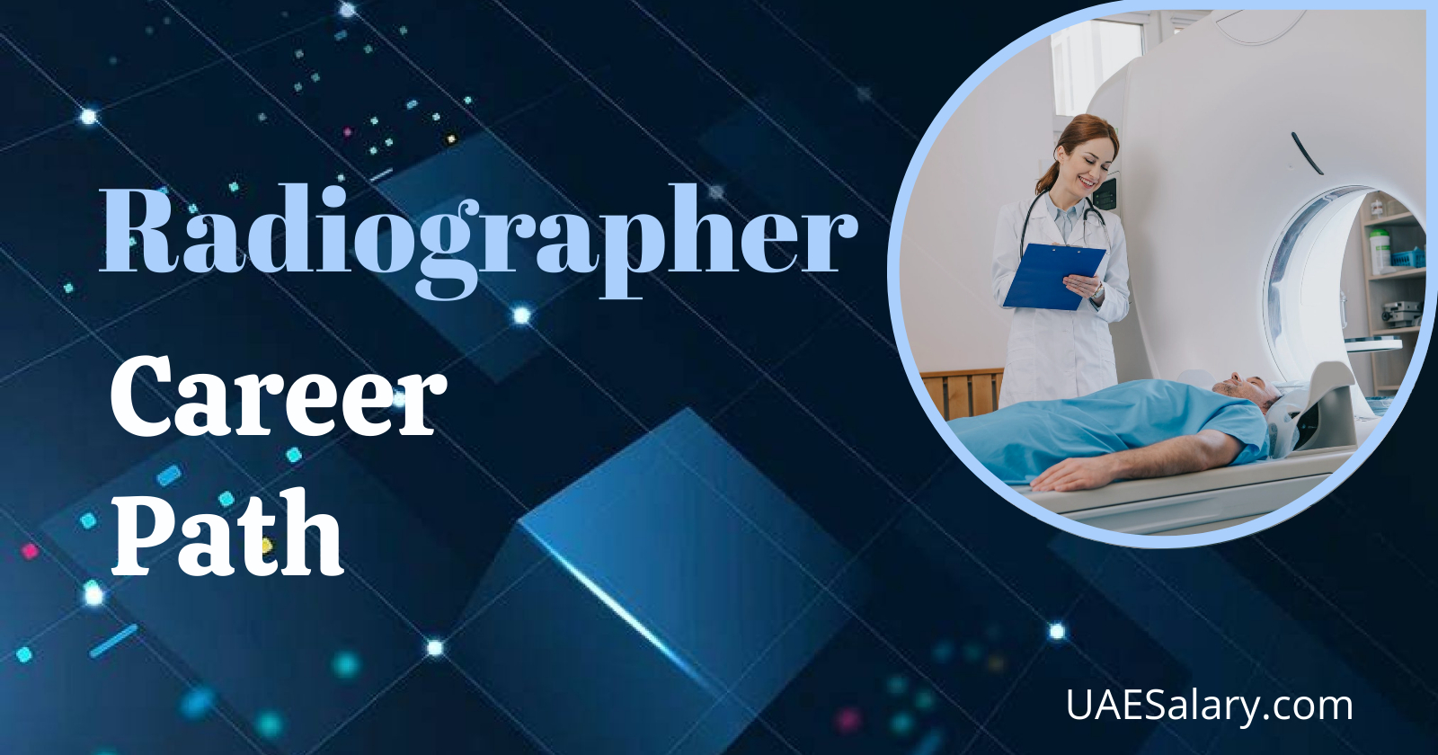 Radiographer Career Path: Opportunities and Progression