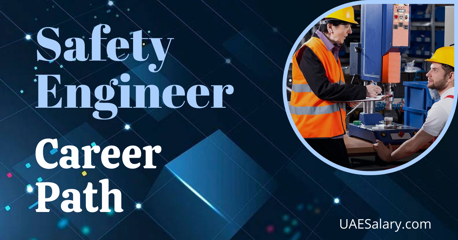 Safety Engineer Career Path: Opportunities and Progression