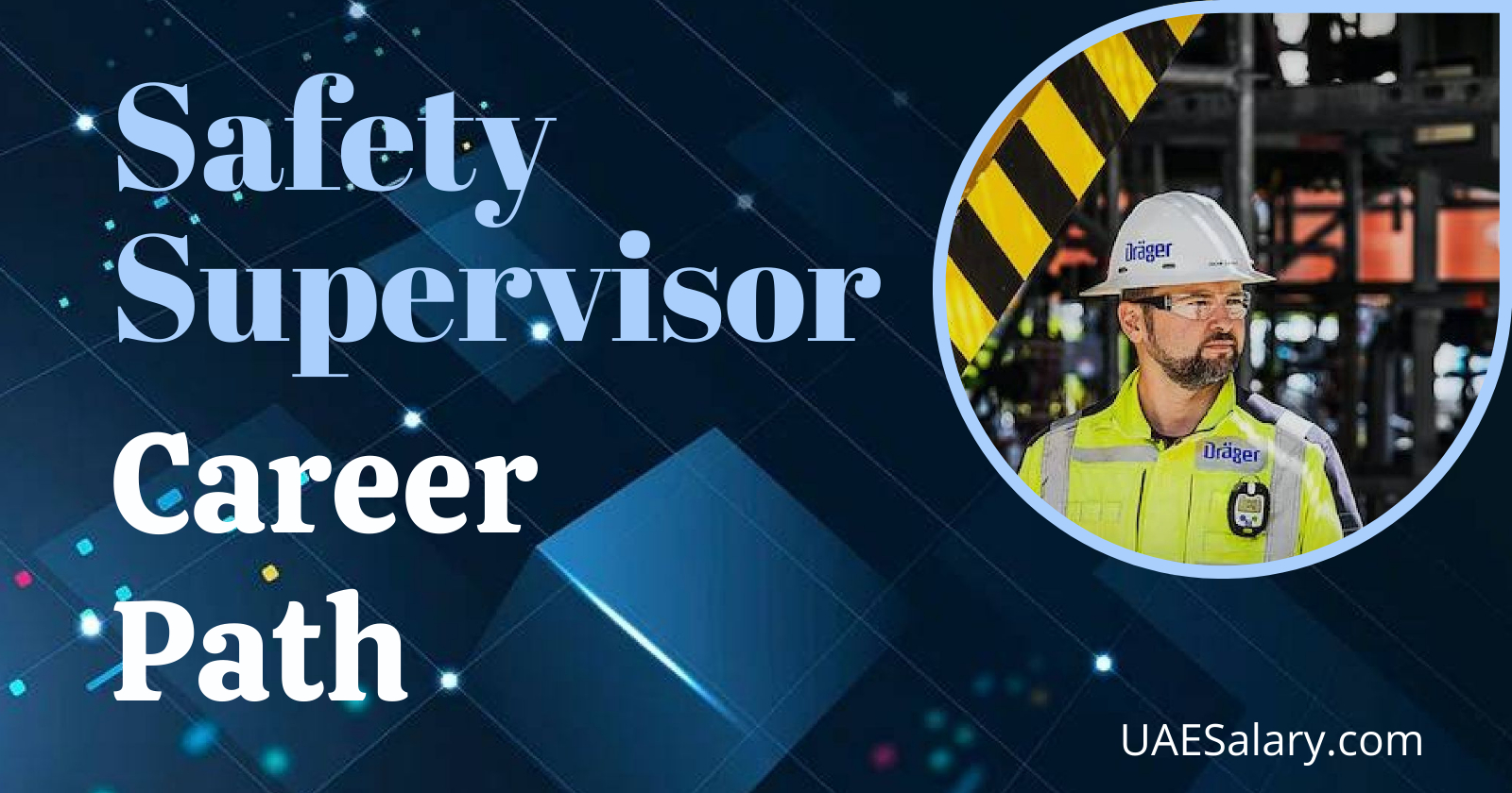 Safety Supervisor Career Path: Opportunities and Progression