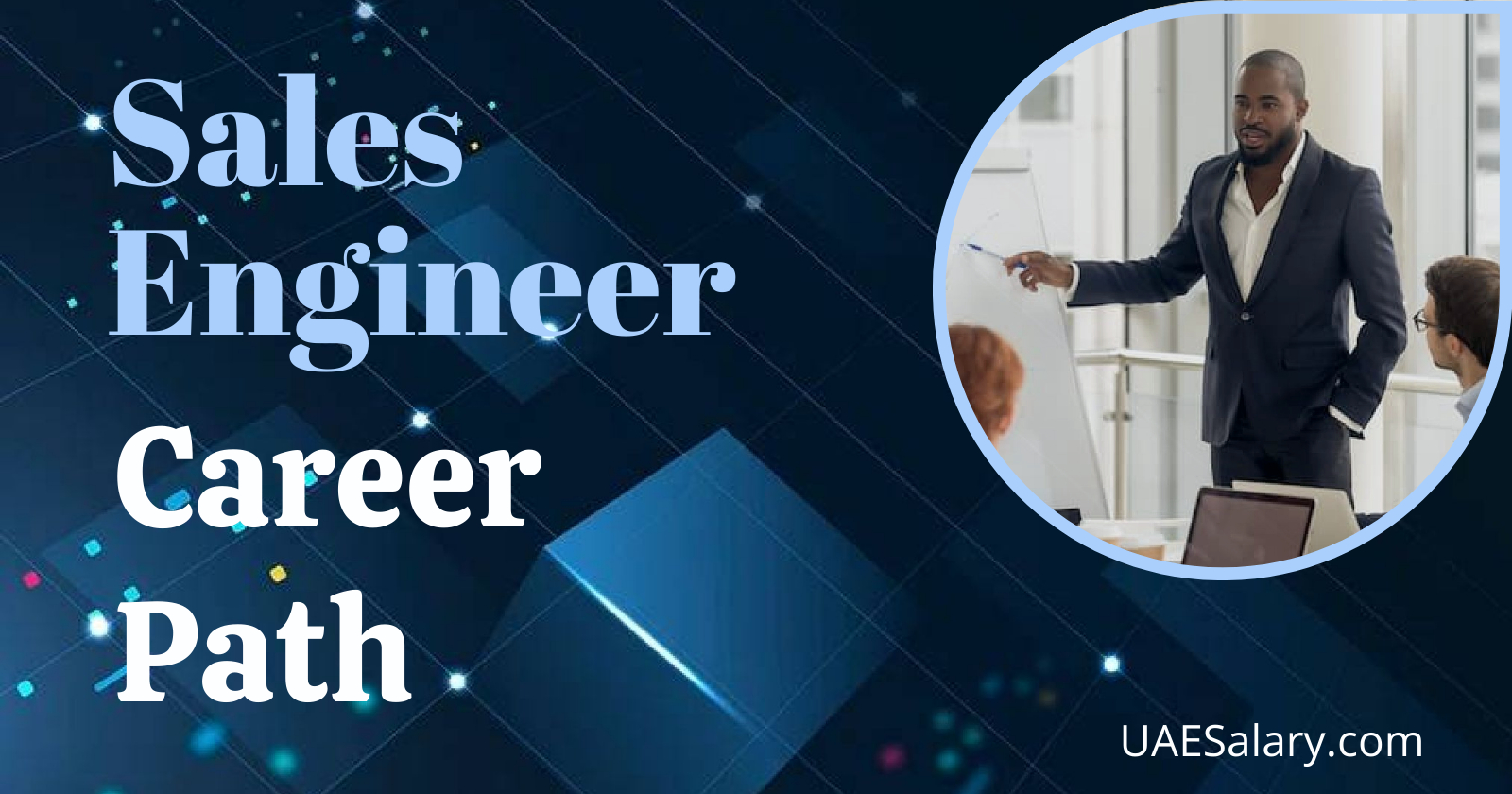 Sales Engineer Career Path: Opportunities and Progression