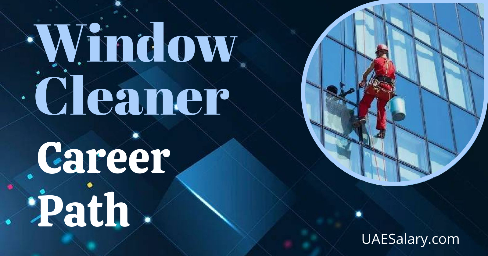 Window Cleaner Career Path: Opportunities and Progression