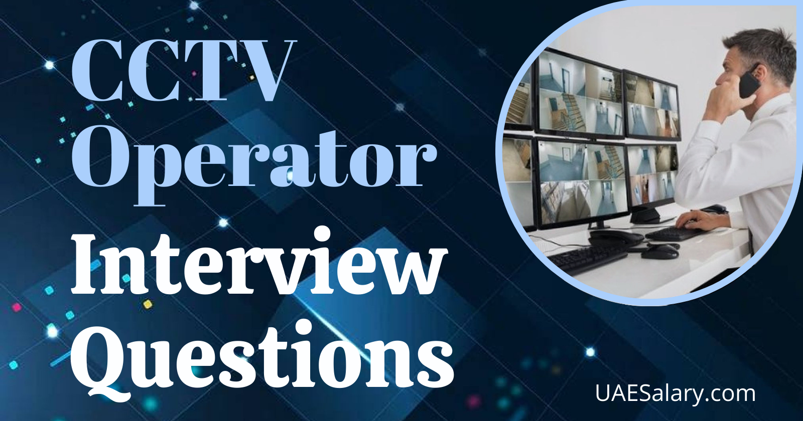 CCTV Operator Interview Questions with Sample Answers CCTV Operator Interview Questions with Sample Answers