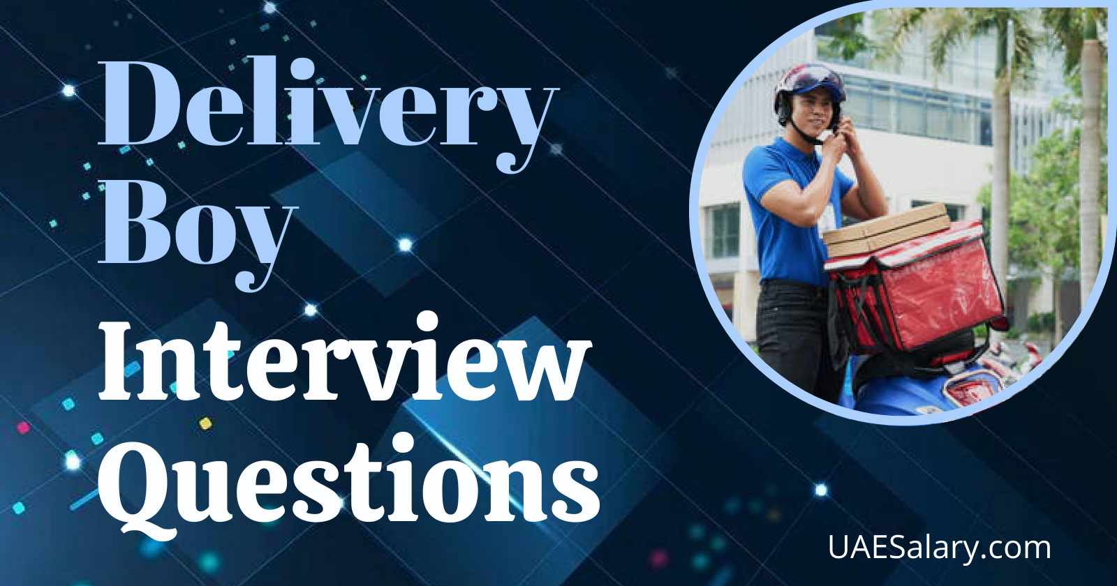 Delivery Boy Interview Questions with Sample Answers