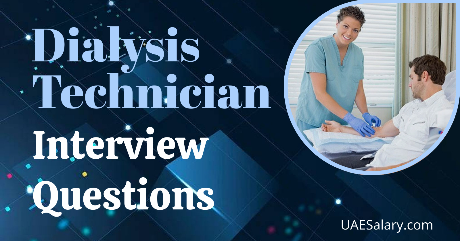 Dialysis Technician Interview Questions with Sample Answers