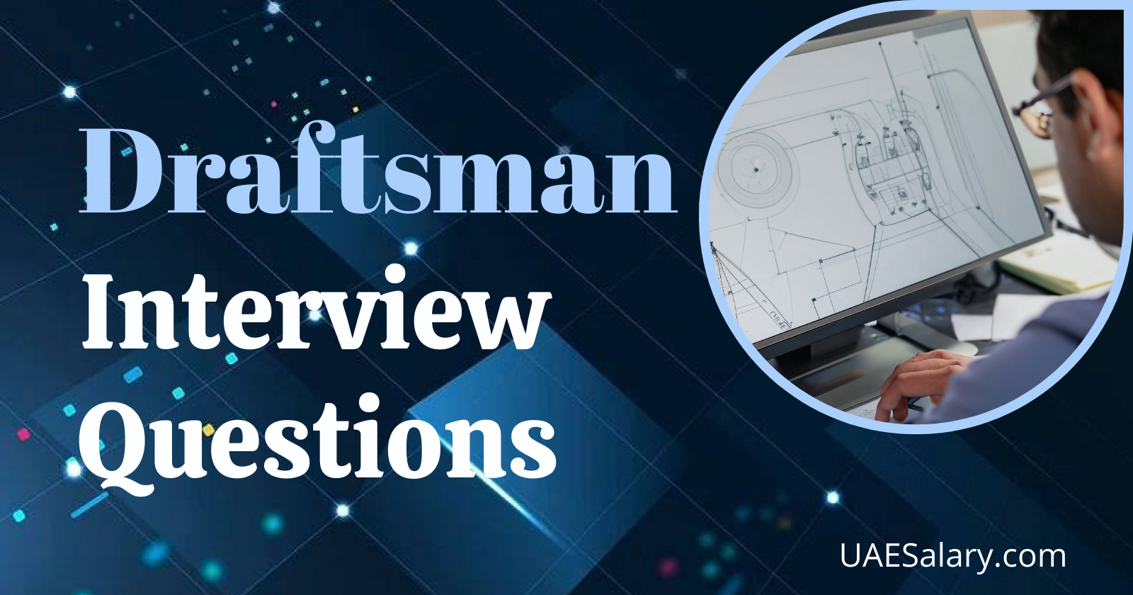 Draftsman Interview Questions with Sample Answers