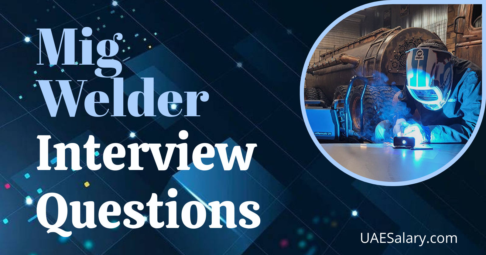 MIG Welder Interview Questions with Sample Answers