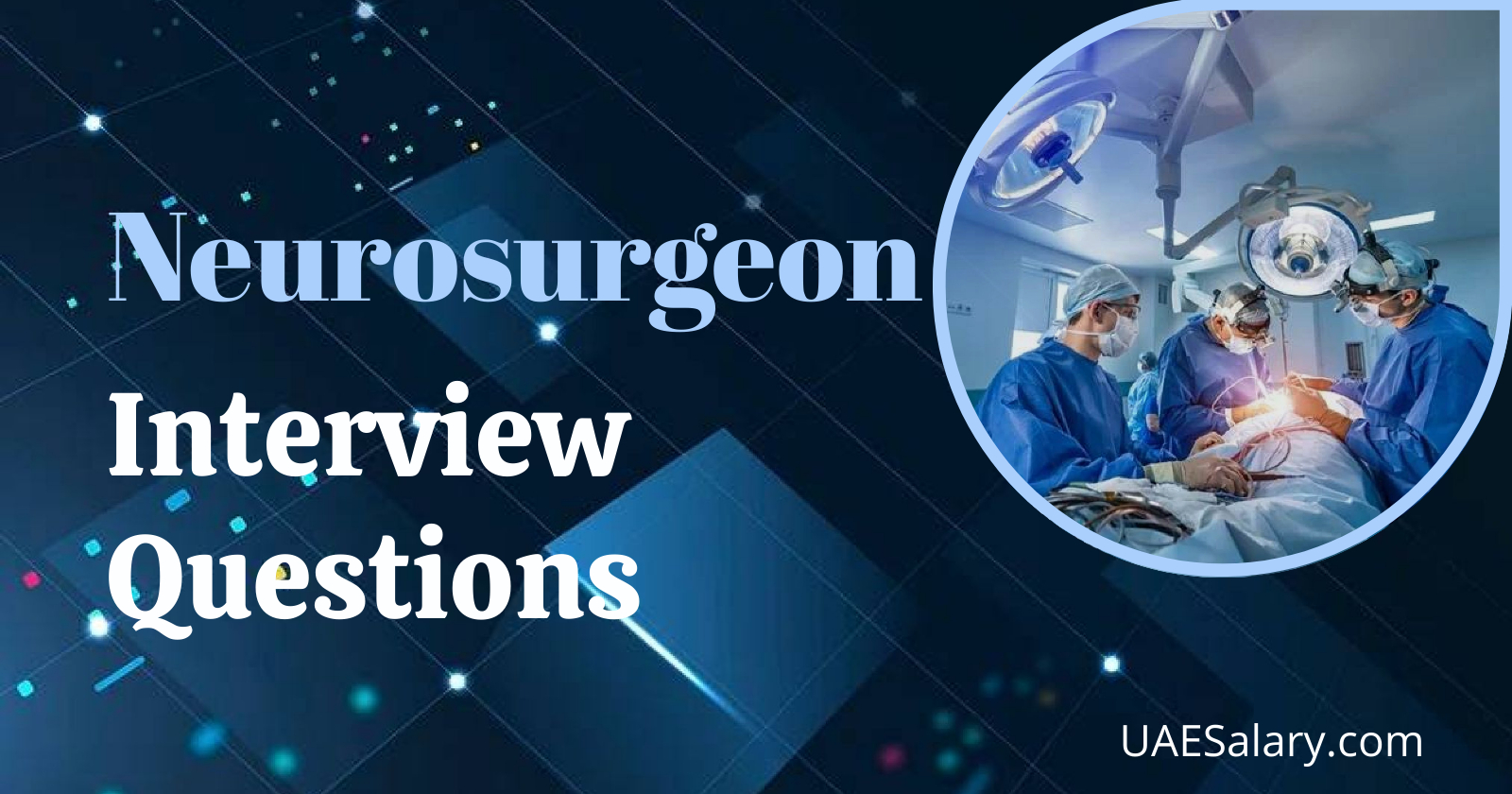 Neurosurgeon Interview Questions with Sample Answers