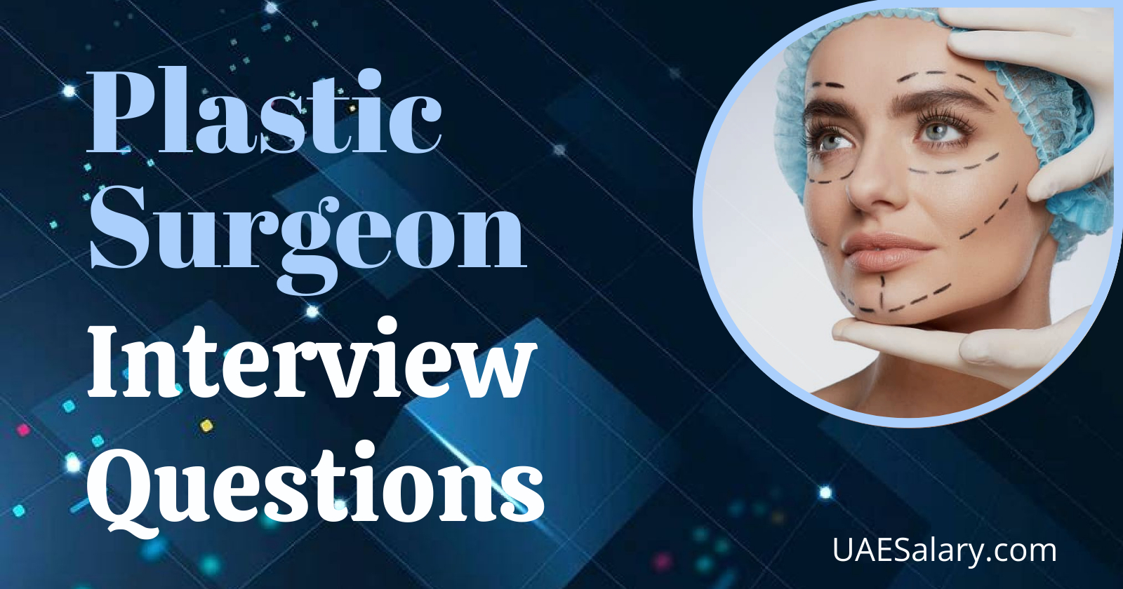 Plastic Surgeon Interview Questions with Sample Answers