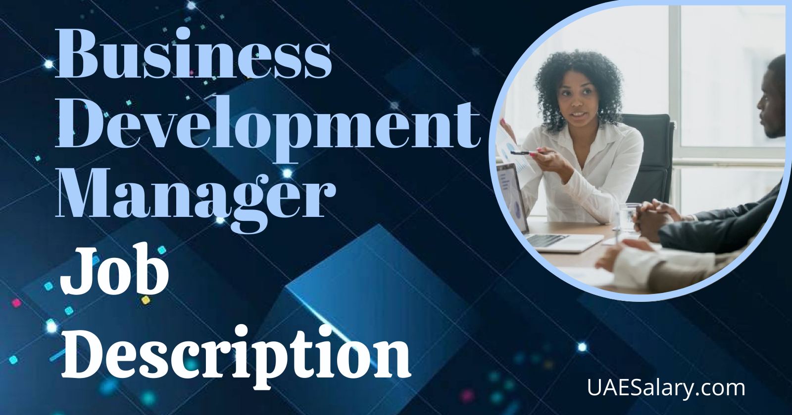 Business Development Manager Job Description + TEMPLATE for 2024