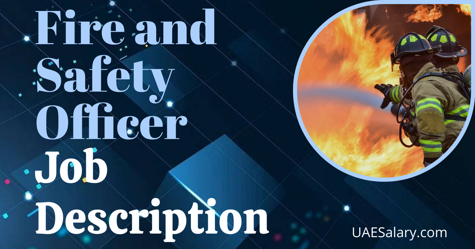 Fire And Safety Officer Job Description + TEMPLATE for 2024