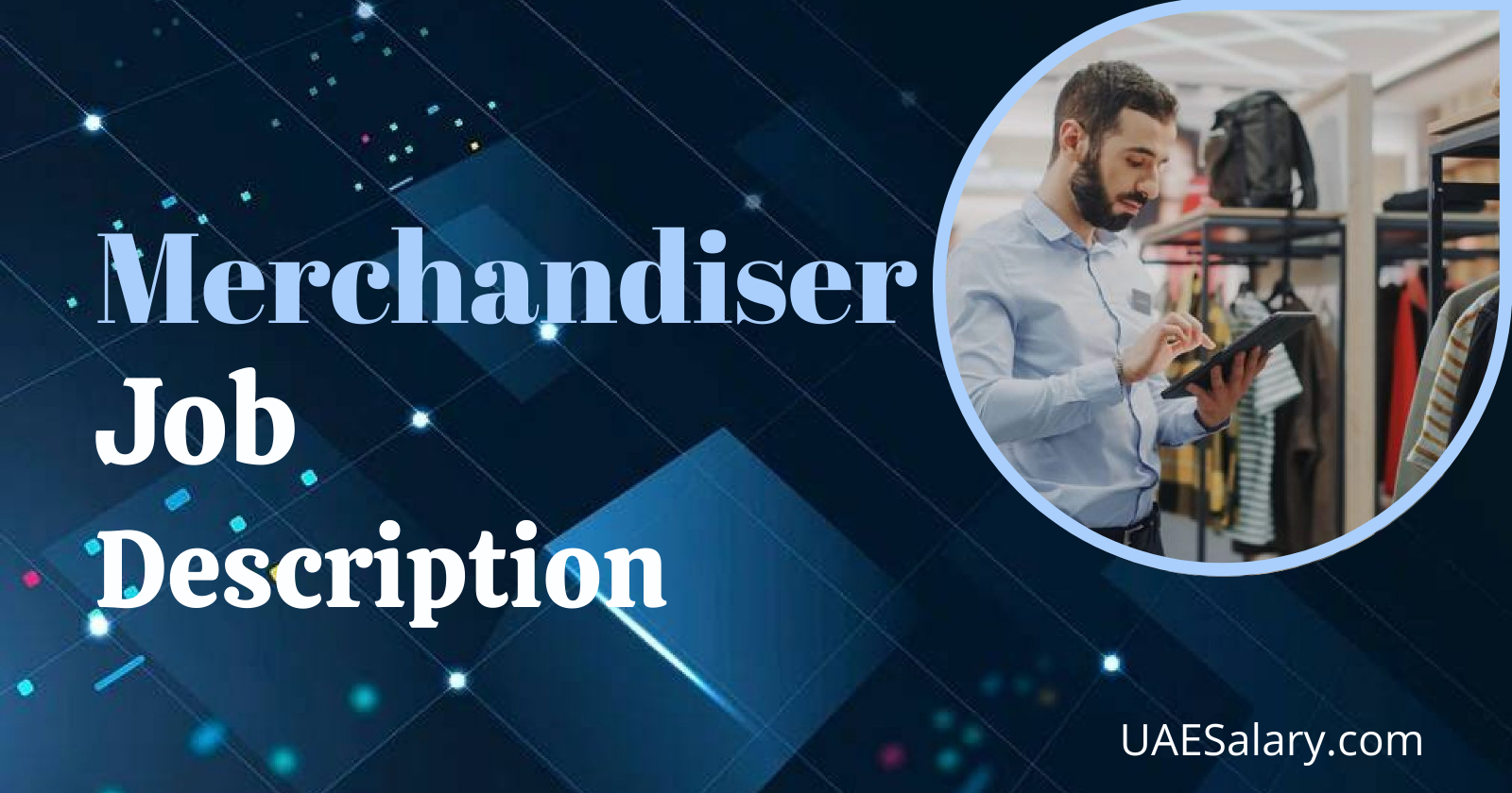 Merchandiser Job Description + TEMPLATE for 2025