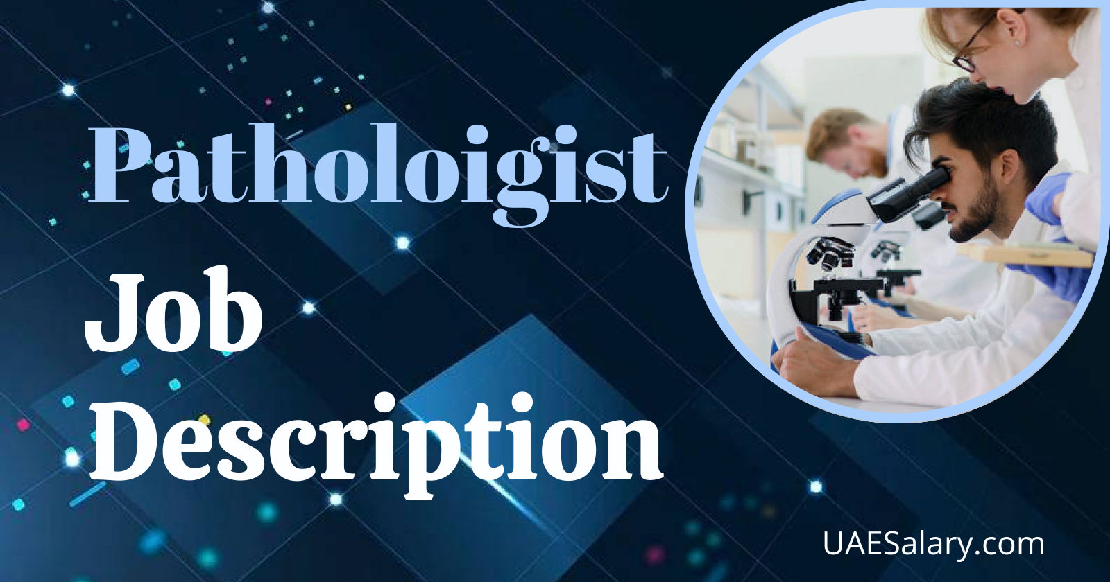 Pathologist Job Description + TEMPLATE for 2025