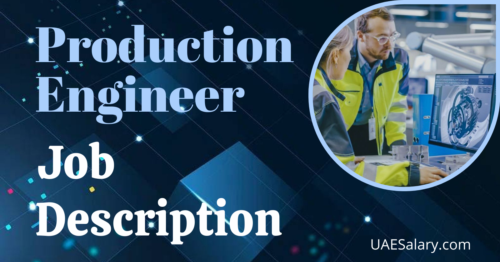 Production Engineer Job Description + TEMPLATE for 2024