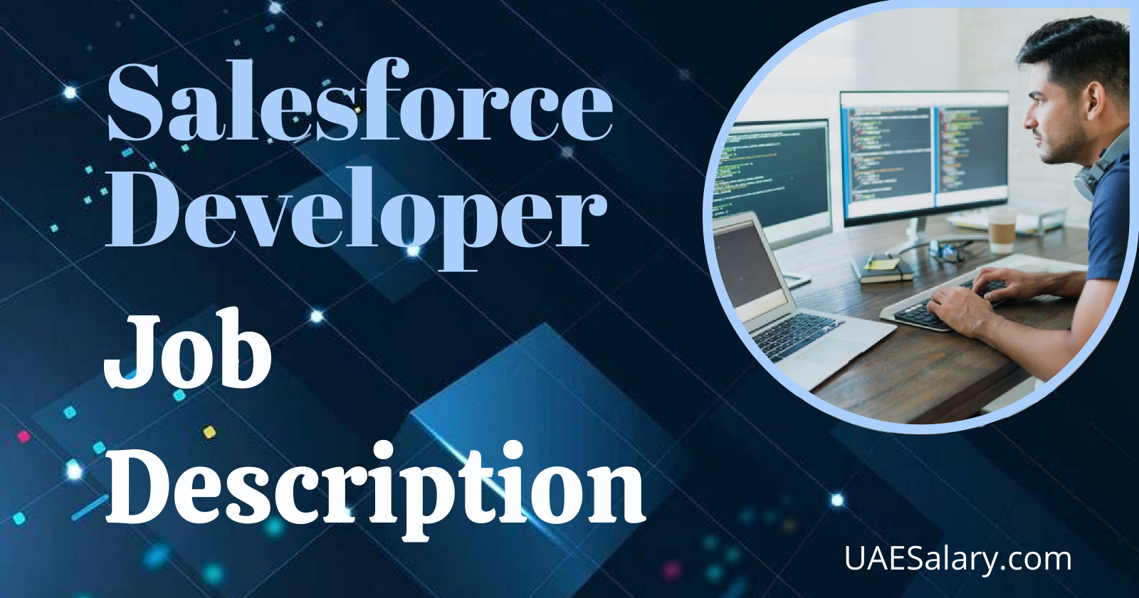 Salesforce Developer Job Description + TEMPLATE for 2025