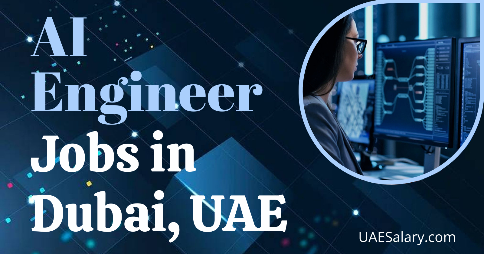 AI Engineer Jobs in Dubai/UAE - UAESalary.com