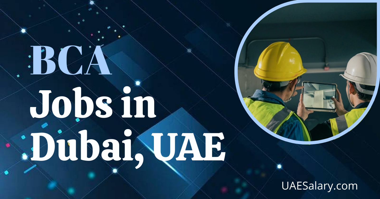 BCA Jobs in Dubai/UAE - UAESalary.com