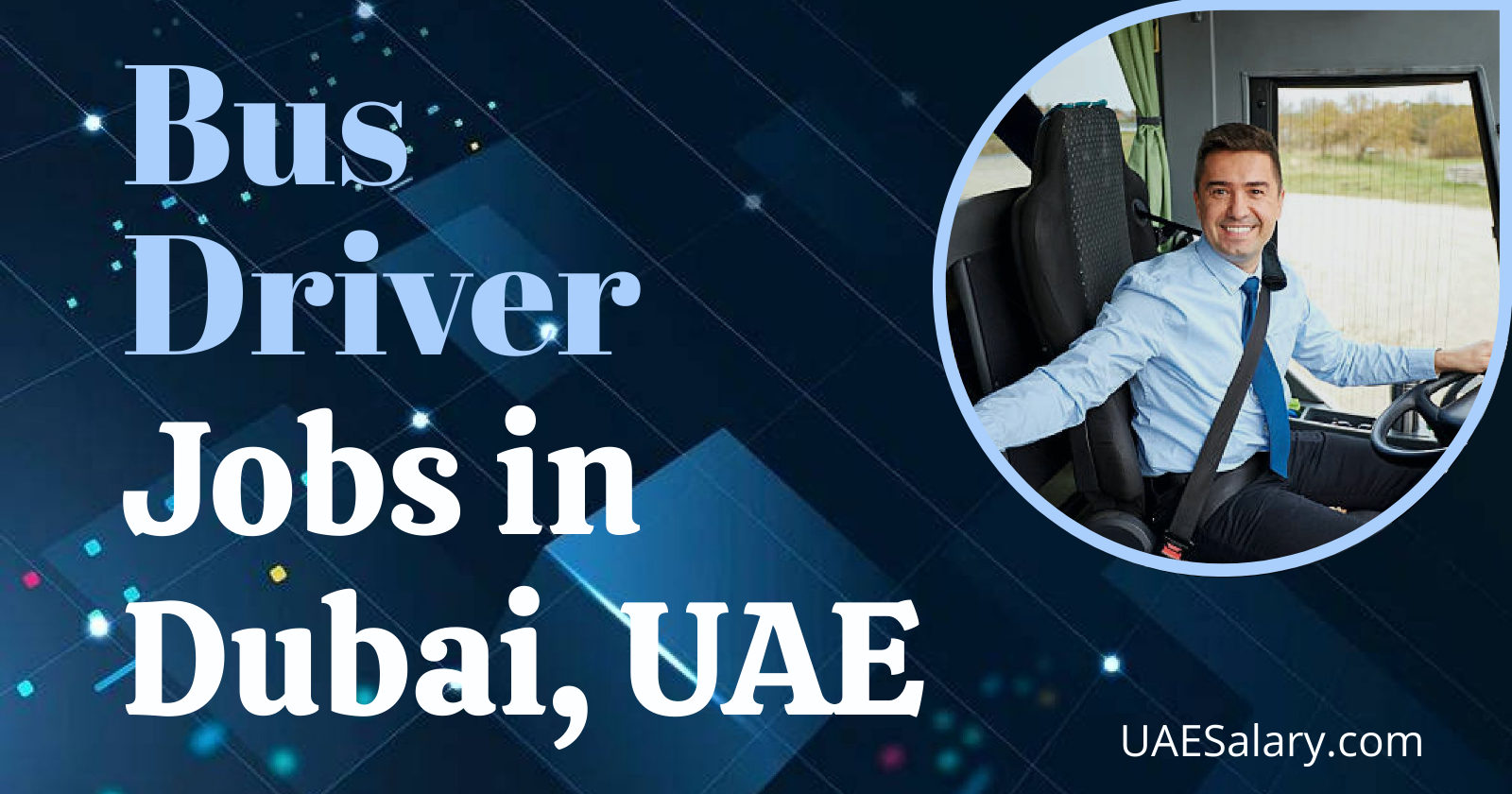 Bus Driver Jobs in Dubai/UAE - UAESalary.com