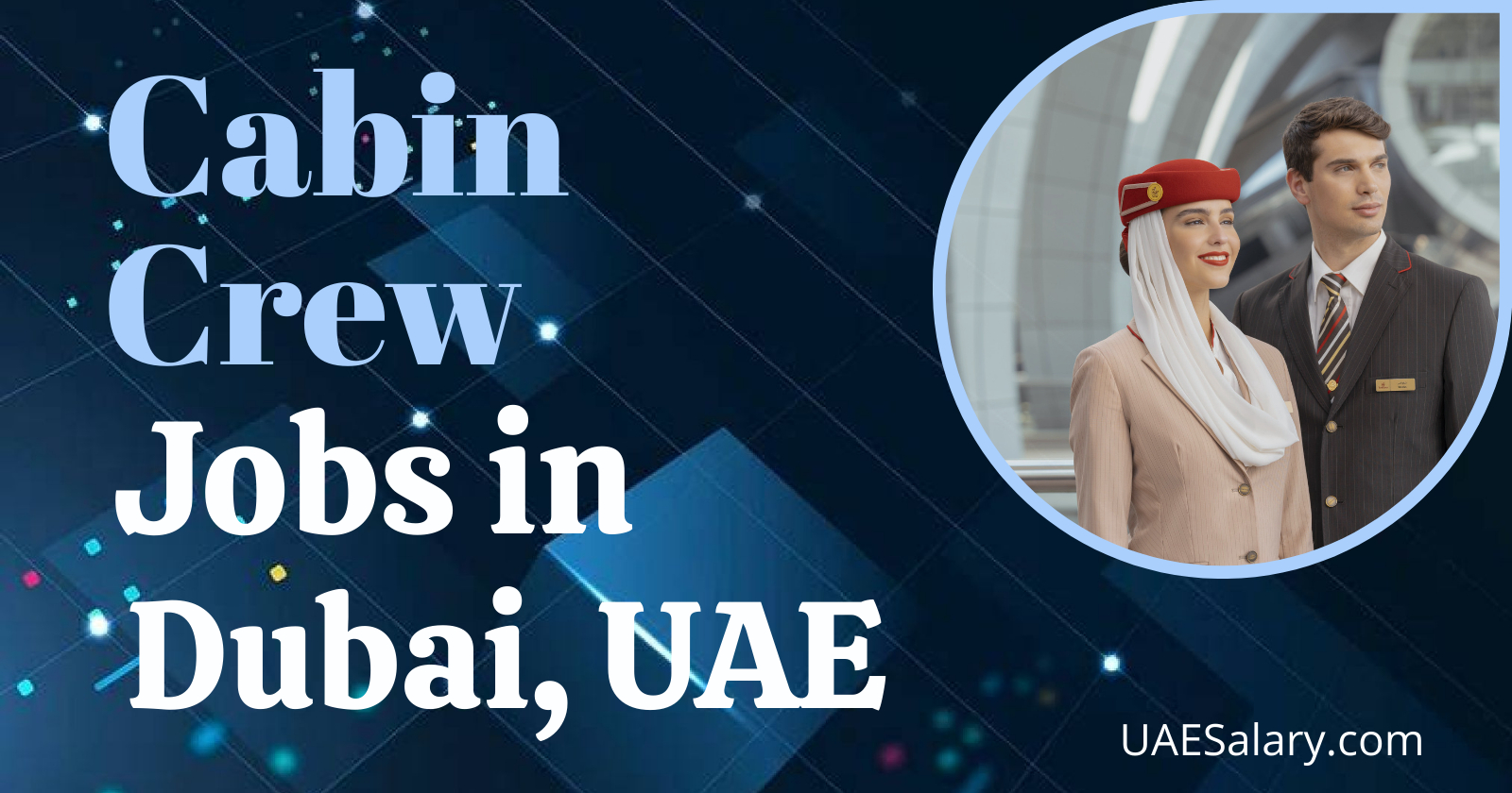 Cabin Crew Jobs in Dubai/UAE - UAESalary.com