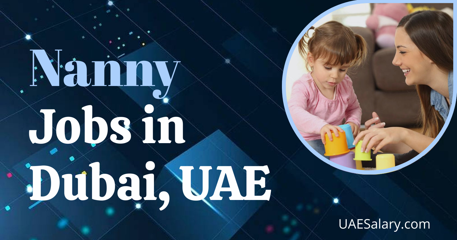 Nanny Jobs in Dubai/UAE - UAESalary.com